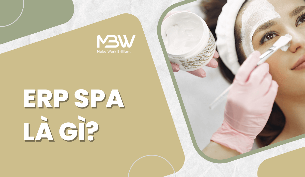 ERP Spa là gì? Top 4 phần mềm ERP Spa tốt nhất